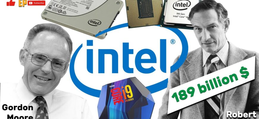 История Успеха Корпорации Intel [Интел] и Robert Noyce [Роберт Нойс ...